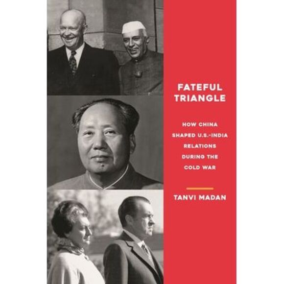 Tanvi Madan | Other | Fateful Triangle How China Shaped Usindia ...